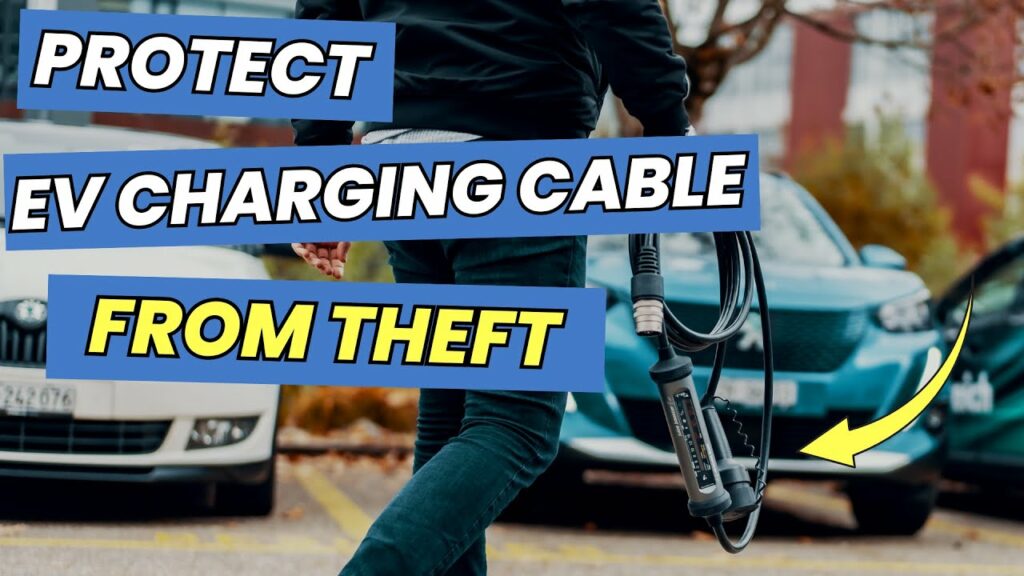 How do I protect my EV charging cable from theft? - We Power Your Car